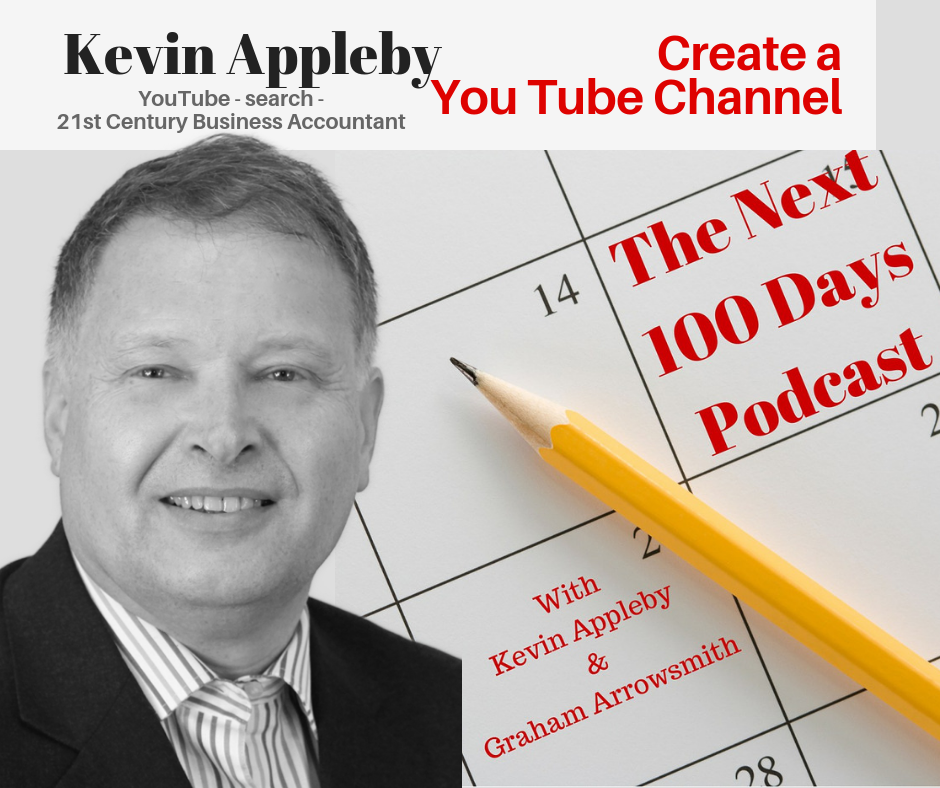 #193 Kevin Appleby - Create a YouTube Channel - The Next 100 Days Podcast