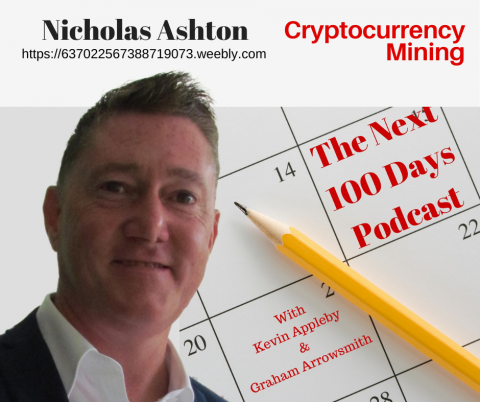 #278 - Nicholas Ashton - Crypto Mining - The Next 100 Days Podcast