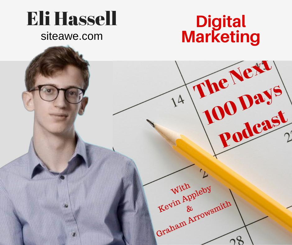 #320 - Eli Hassell - Digital Marketing - The Next 100 Days Podcast