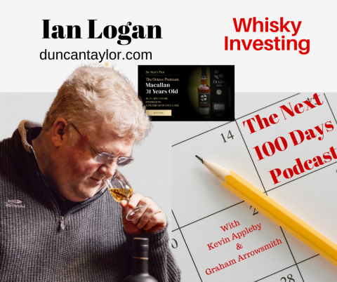 #347 Whisky Investing with Ian Logan - The Next 100 Days Podcast