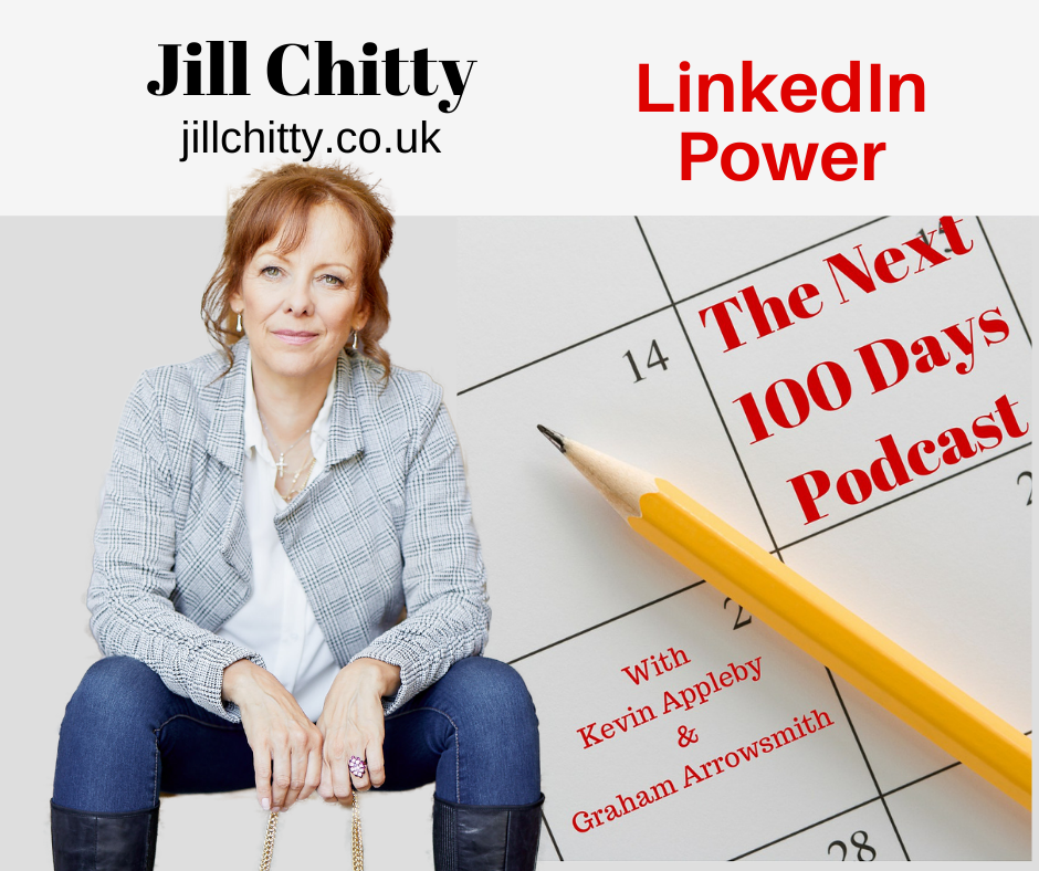 #369 LinkedIn Power with Jill Chitty - The Next 100 Days Podcast
