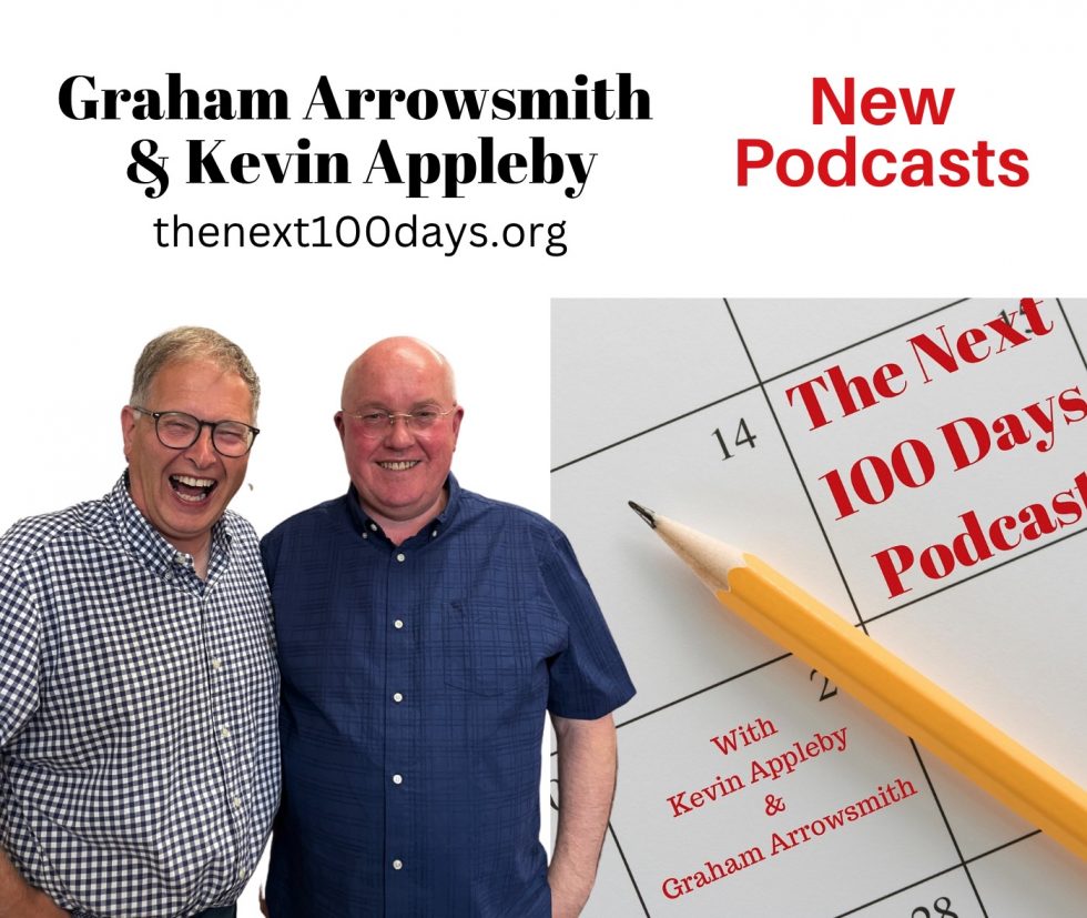 #441 - Graham Arrowsmith & Kevin Appleby - New Podcasts - The Next 100 ...