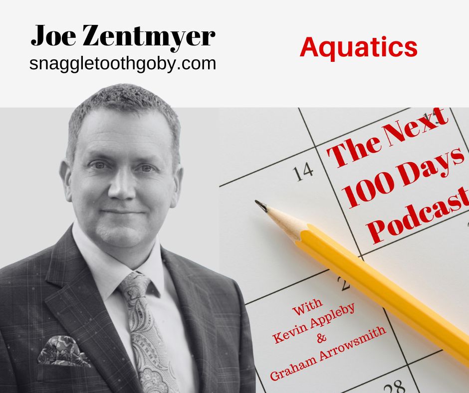 #476 Joe Zentmyer - Aquatics - The Next 100 Days Podcast